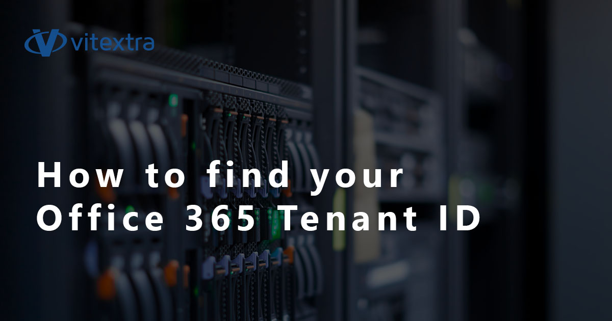 How to find your Office 365 Tenant ID - Vitextra